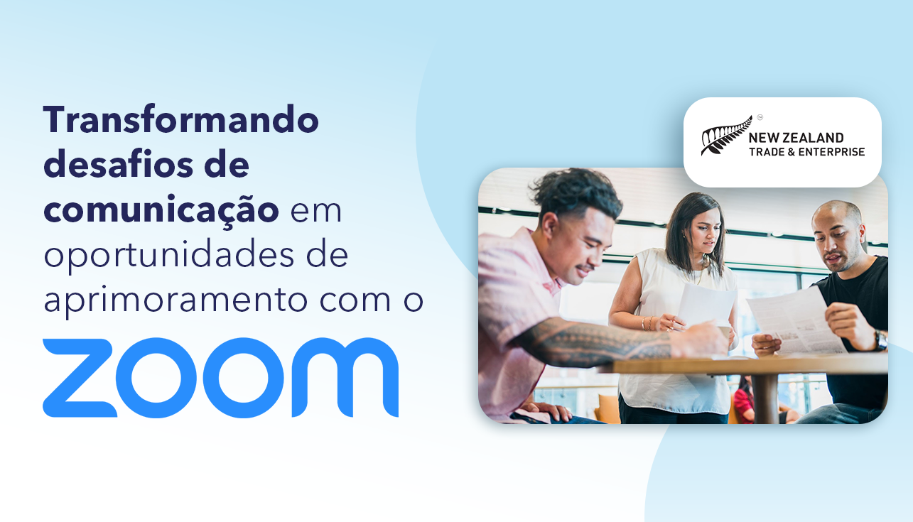 Zoom no aprimoramento de produtividade da NZTE